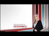 Belma Belen'le Geziyoruz 31 Mayıs 2026 - Saat Kaçta Başlıyor? - TV Rehberi
